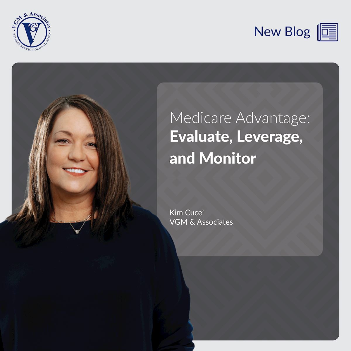 Medicare Advantage: Evaluate, Leverage, and Monitor